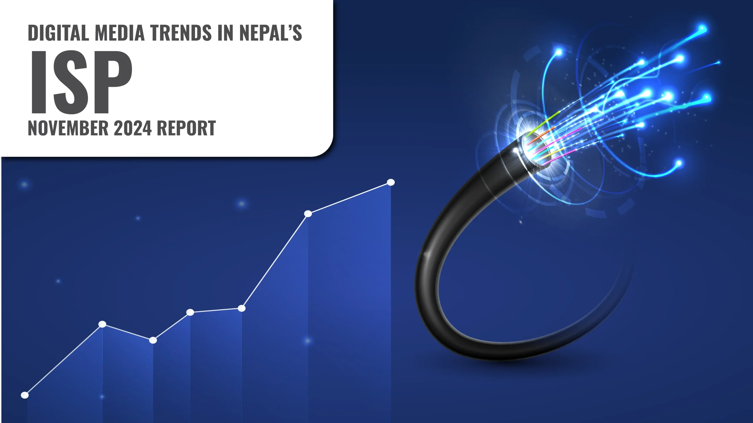 DIGITAL MEDIA TRENDS IN NEPAL - INTERNET SERVICE PROVIDER - NOVEMBER 2024